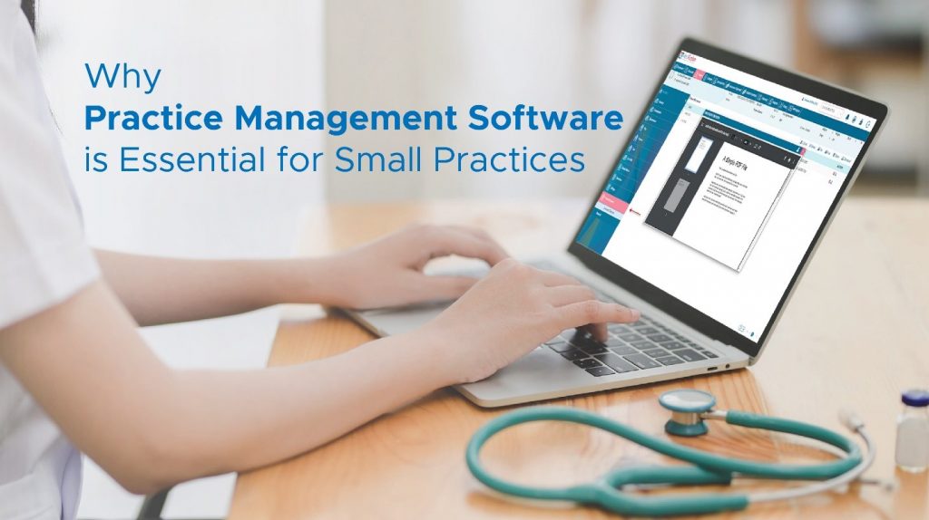 Why Practice Management Software is Essential for Small Practices | The ...